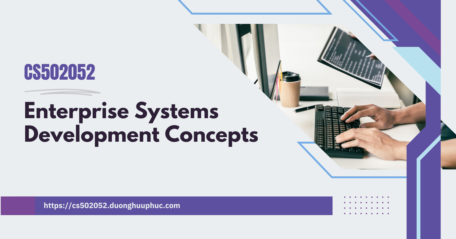 CS502052 - Enterprise Systems Development Concepts [Phuc H. Duong]